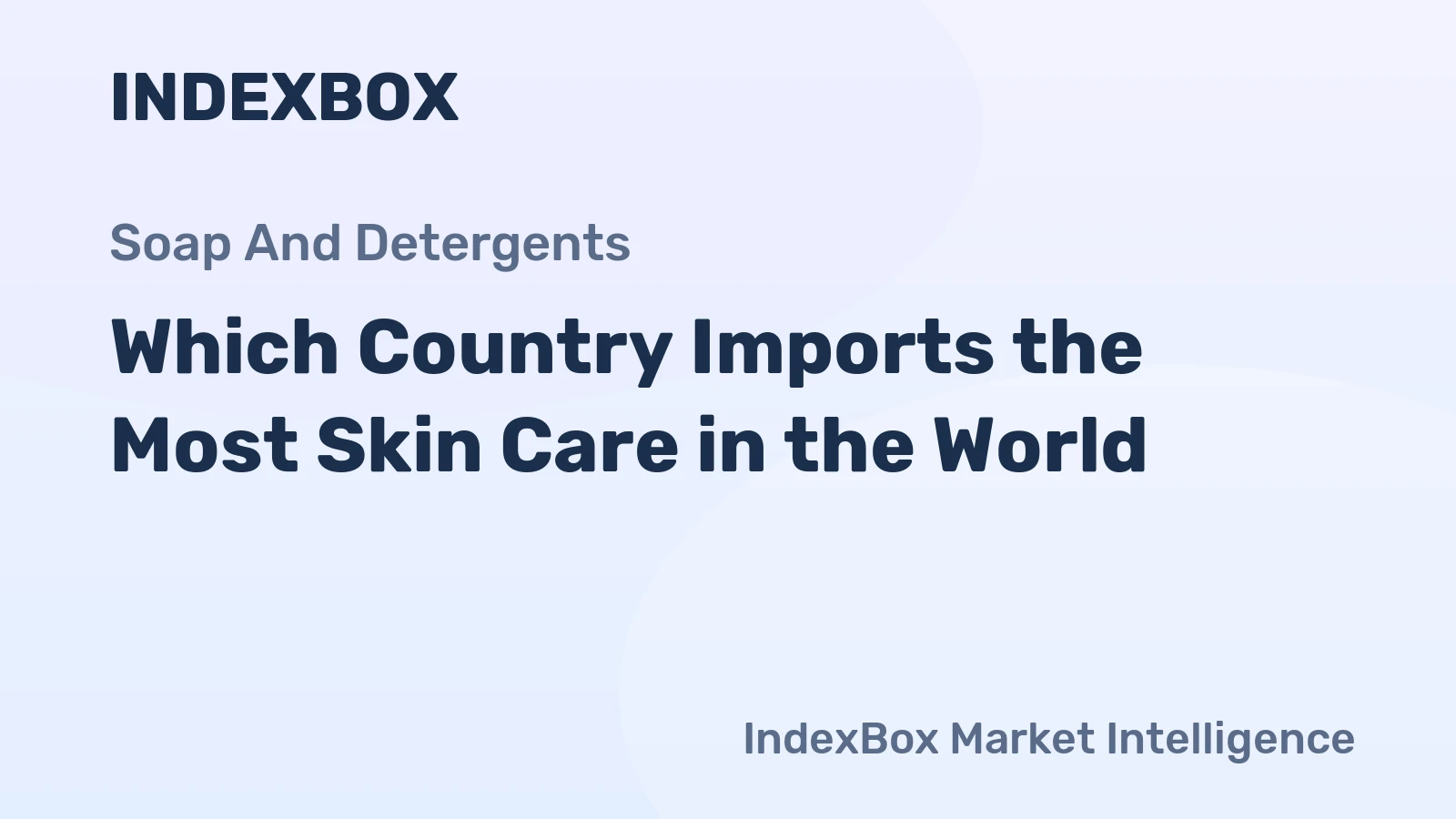 Which Country Imports the Most Skin Care in the World?