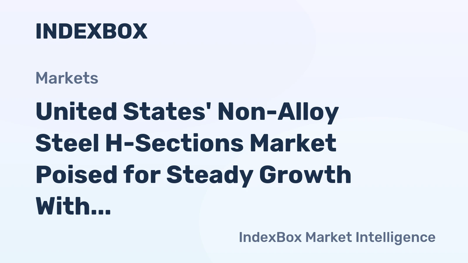 United States' Non-Alloy Steel H-Sections Market Poised for Steady Growth With 0.7% CAGR Through 2035