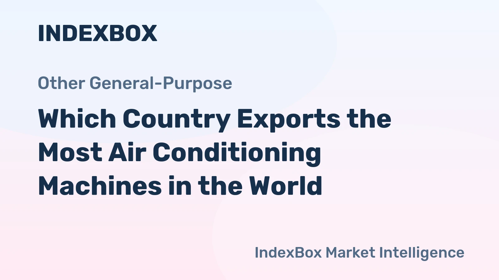 Which Country Exports the Most Air Conditioning Machines in the World?