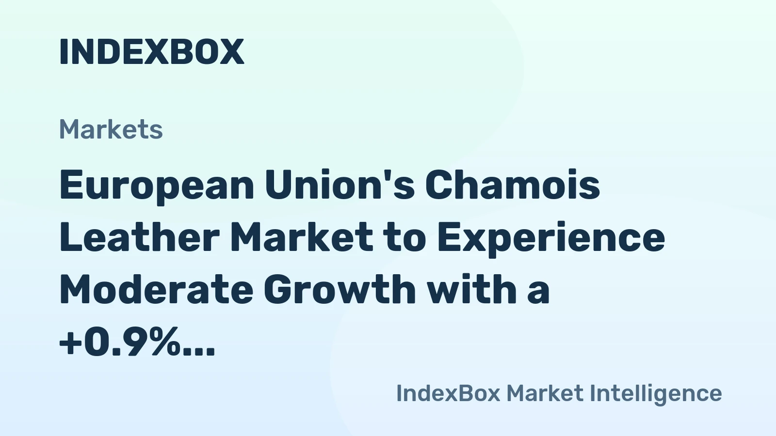 European Union's Chamois Leather Market to Experience Moderate Growth with a +0.9% CAGR
