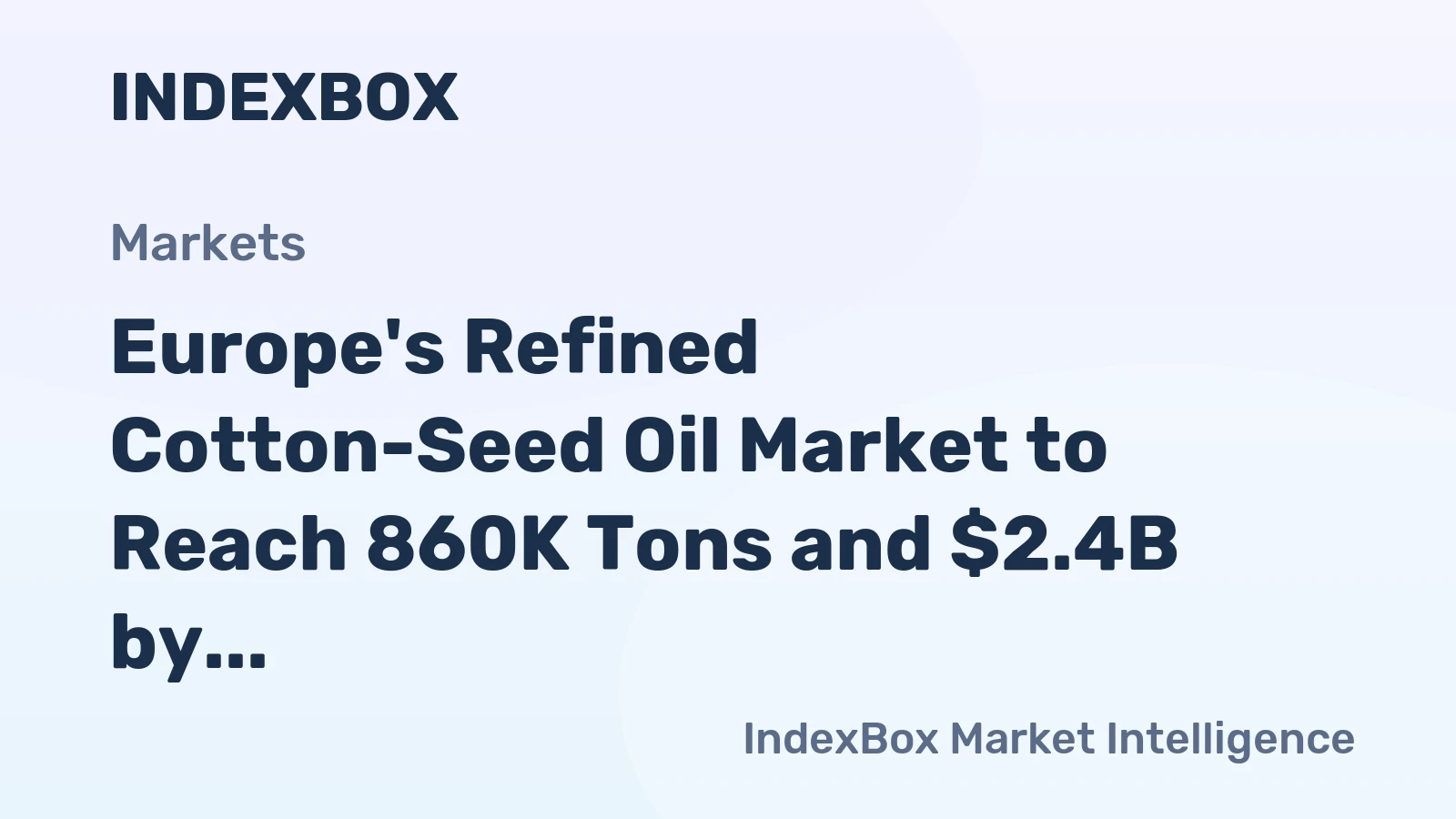 Europe's Refined Cotton-Seed Oil Market to Reach 860K Tons and $2.4B by 2035