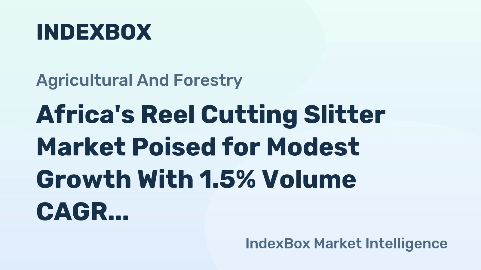 Africa's Reel Cutting Slitter Market Poised for Modest Growth With 1.5% Volume CAGR Through 2035