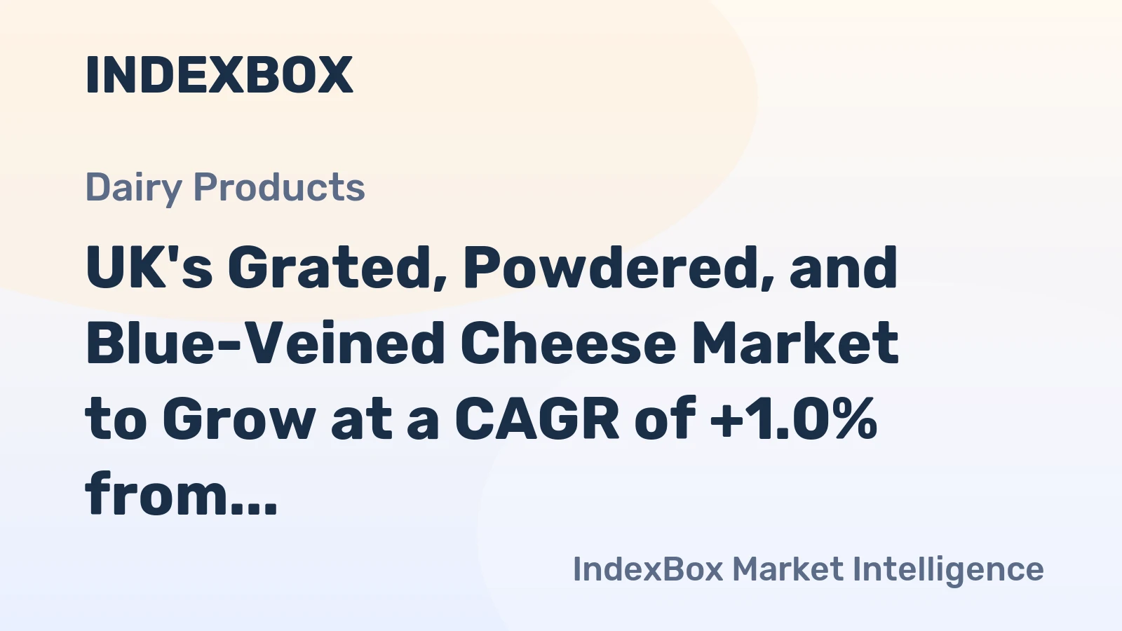 UK's Grated, Powdered, and Blue-Veined Cheese Market to Grow at a CAGR of +1.0% from 2024 to 2035