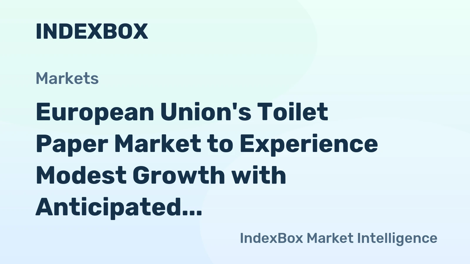 European Union's Toilet Paper Market to Experience Modest Growth with Anticipated CAGR of +0.5% from 2024 to 2035