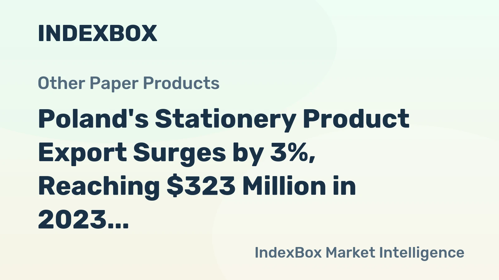 Poland's Stationery Product Export Surges by 3%, Reaching $323 Million in 2023
