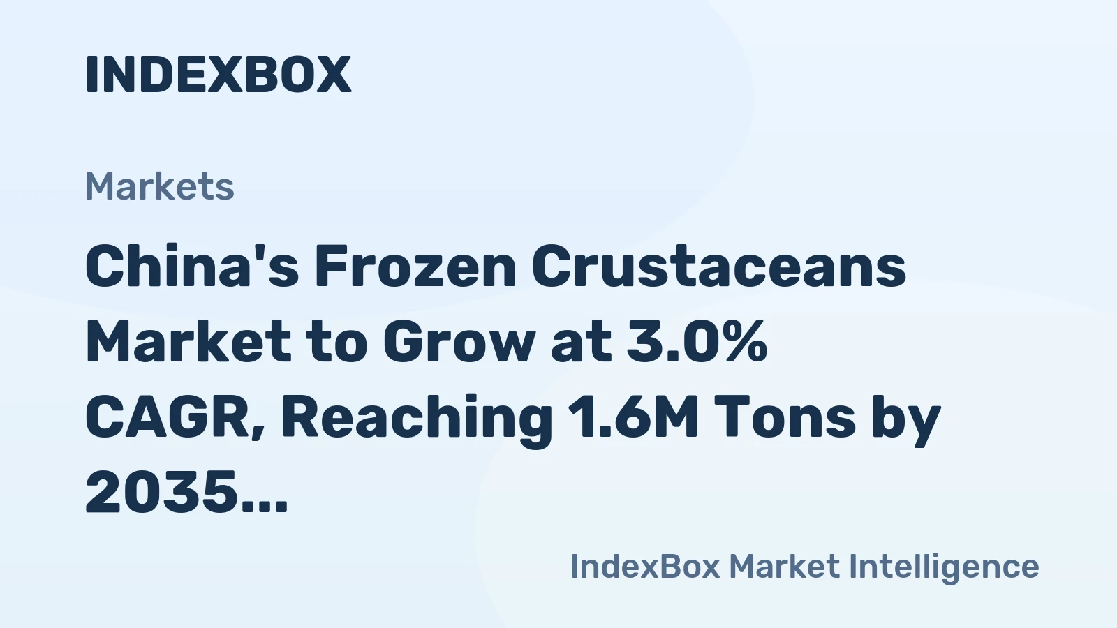 China's Frozen Crustaceans Market to Grow at 3.0% CAGR, Reaching 1.6M Tons by 2035