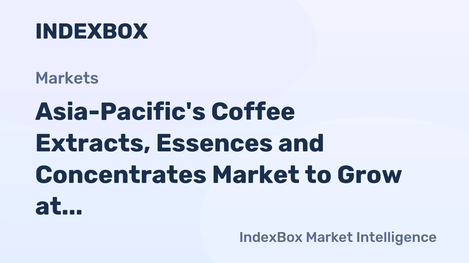 Asia-Pacific's Coffee Extracts, Essences and Concentrates Market to Grow at +1.3% CAGR Over Next Decade