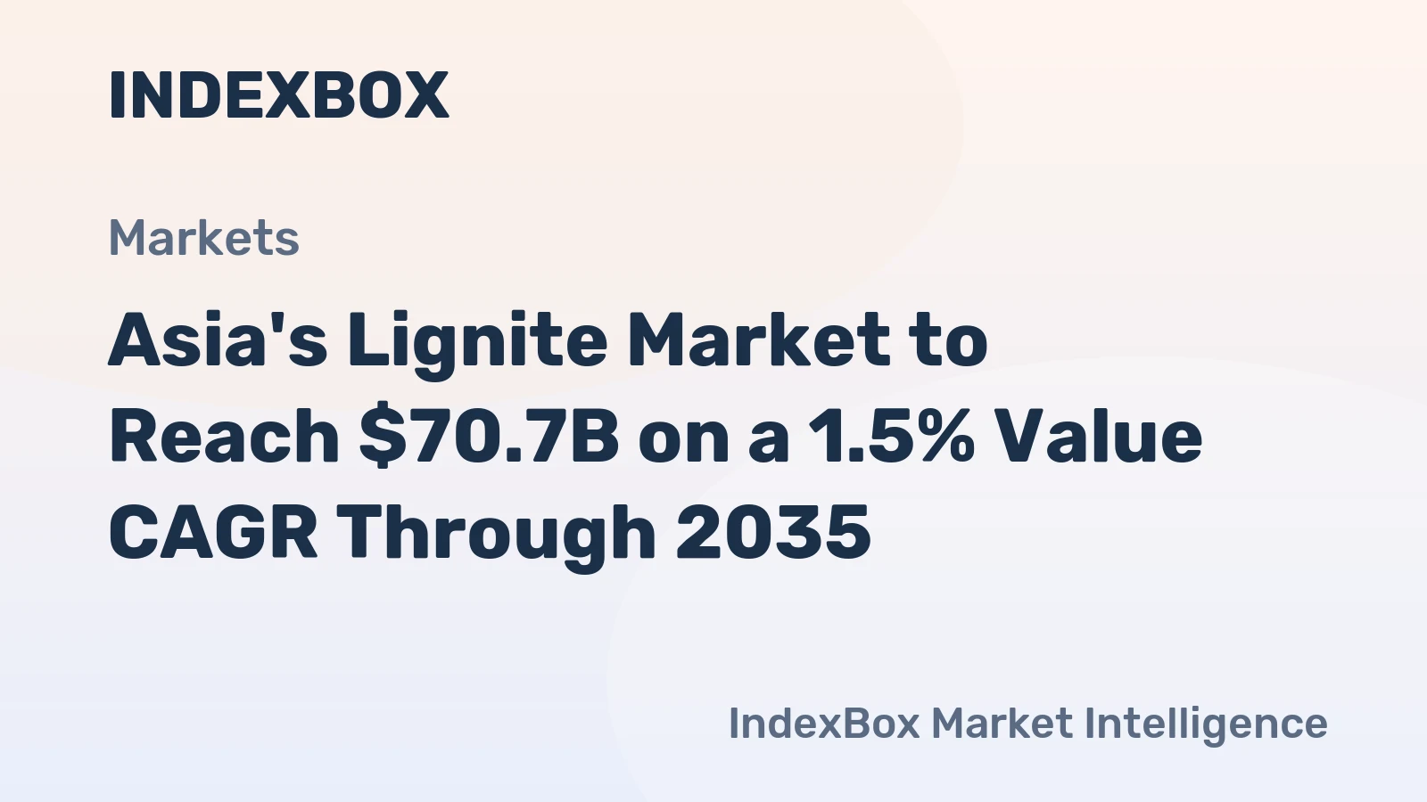 Asia's Lignite Market to Reach $70.7B on a 1.5% Value CAGR Through 2035