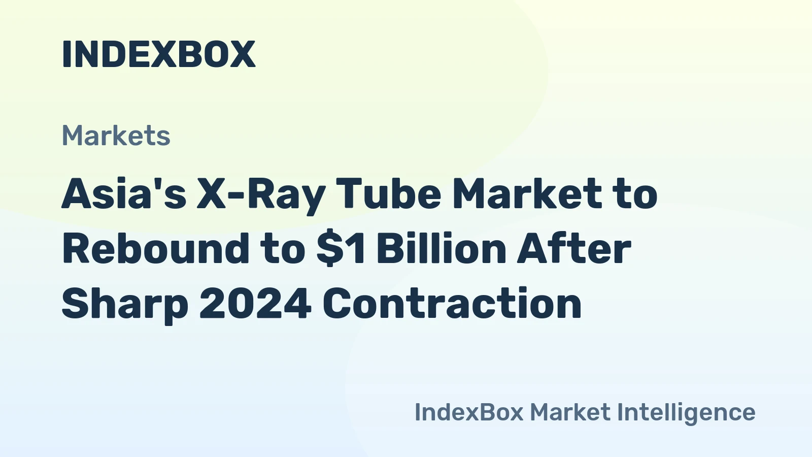 Asia's X-Ray Tube Market to Rebound to $1 Billion After Sharp 2024 Contraction