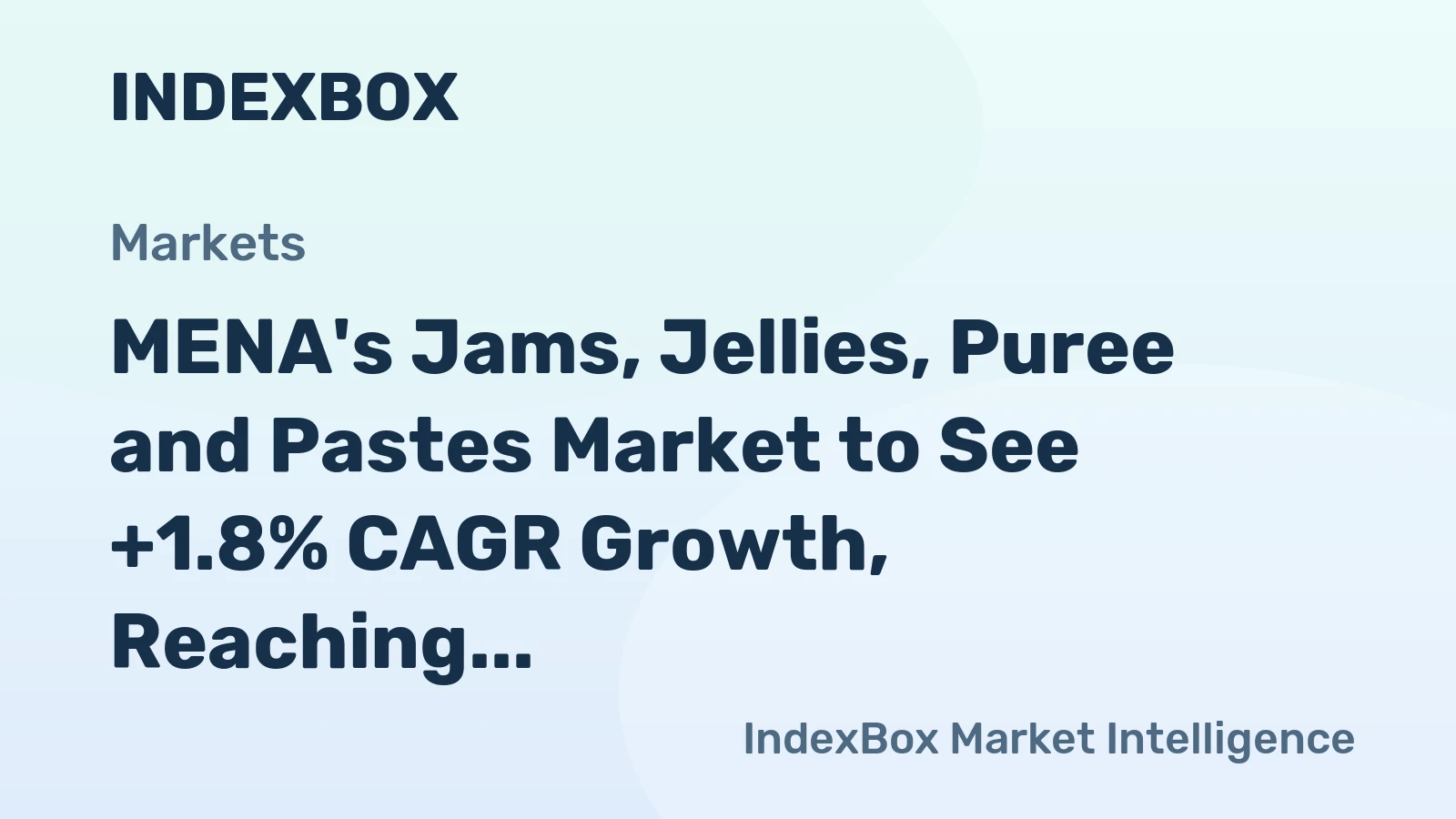 MENA's Jams, Jellies, Puree and Pastes Market to See +1.8% CAGR Growth, Reaching $3.1B by 2035