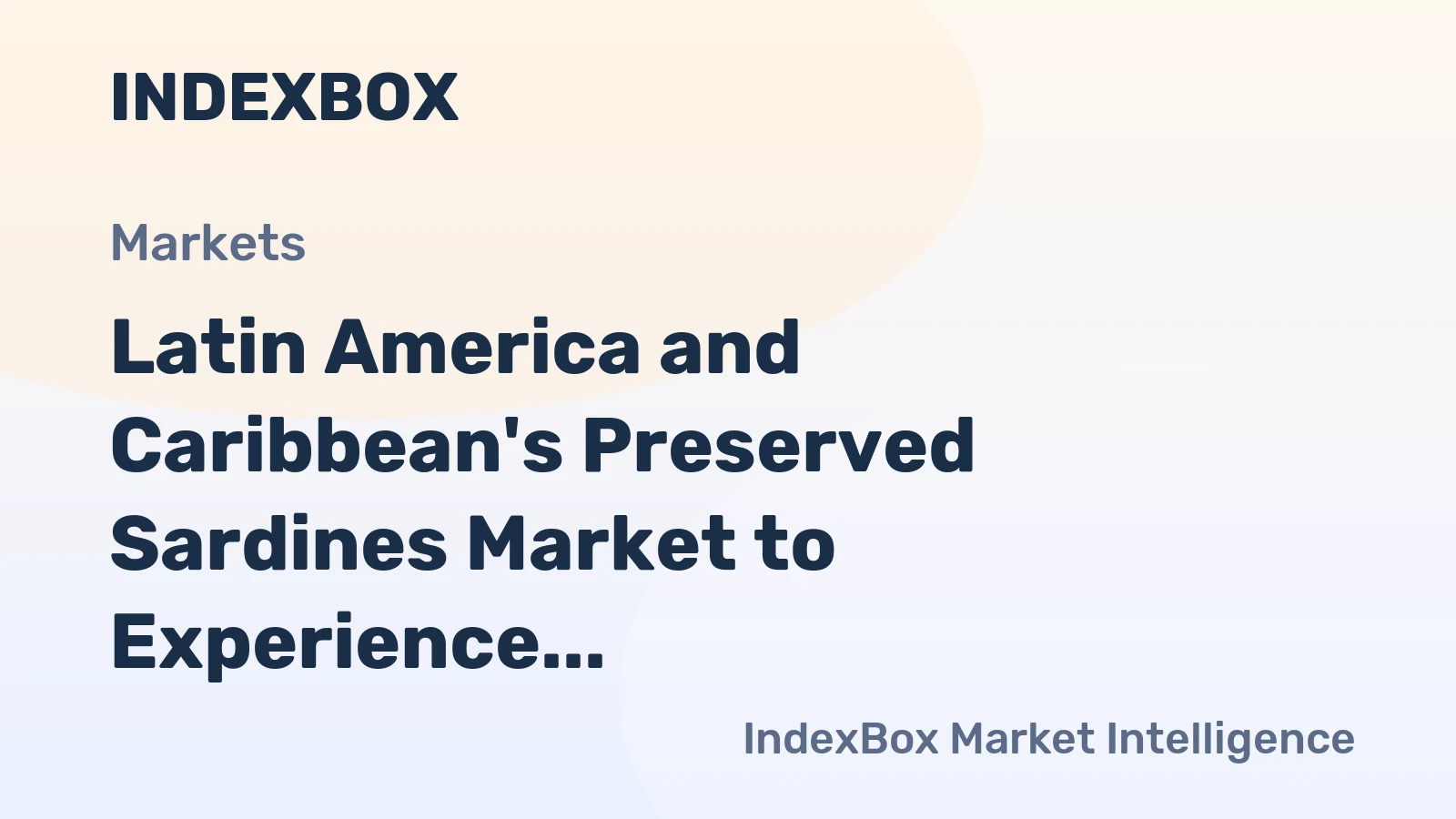 Latin America and Caribbean's Preserved Sardines Market to Experience Modest Growth with CAGR of +1.0% from 2024 to 2035