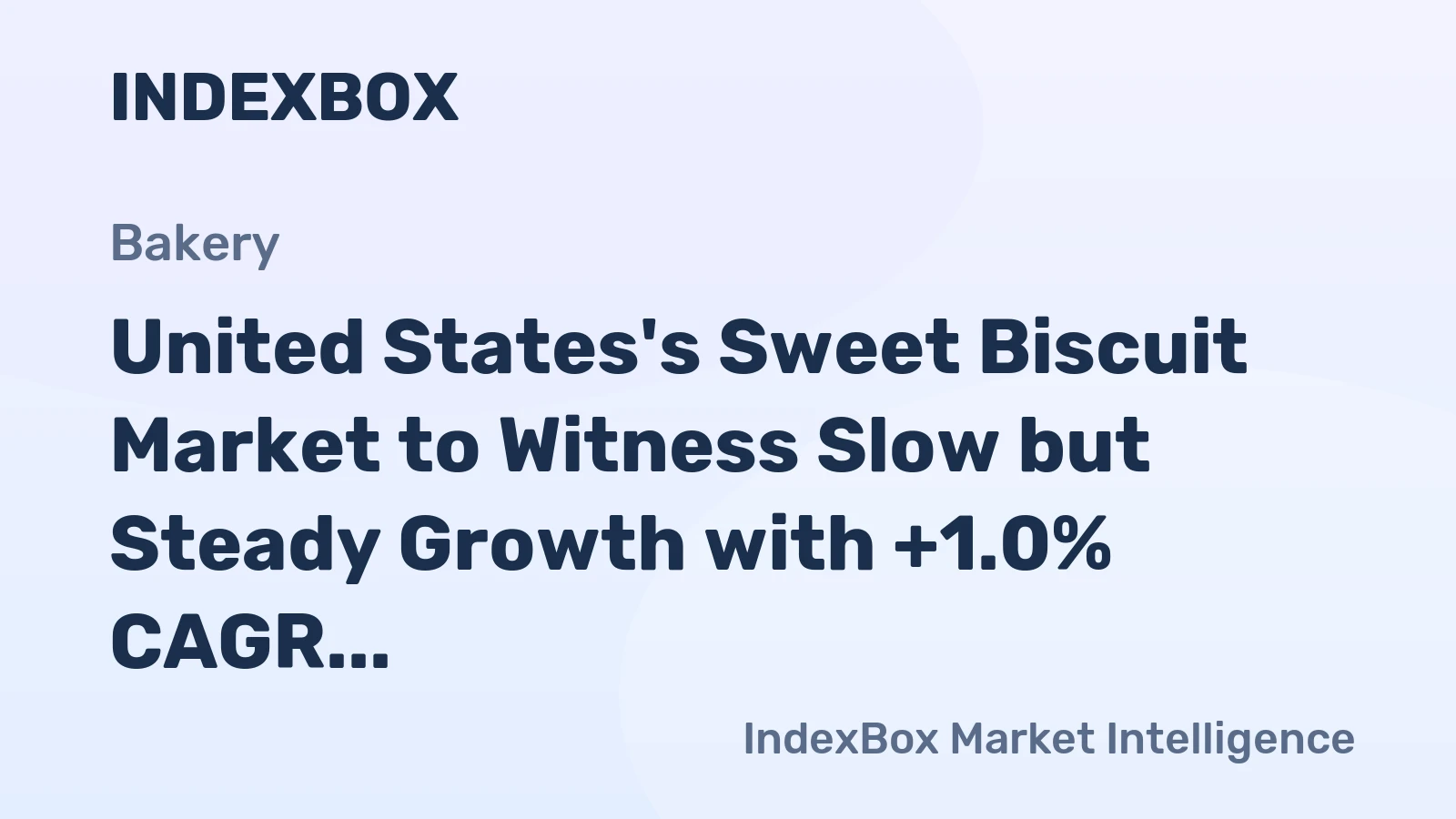 United States's Sweet Biscuit Market to Witness Slow but Steady Growth with +1.0% CAGR