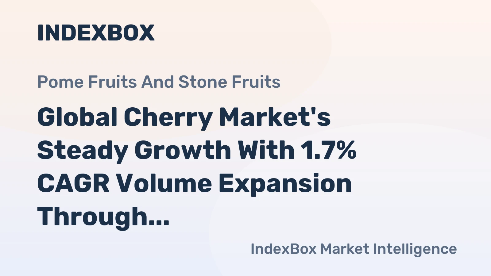 Global Cherry Market's Steady Growth With 1.7% CAGR Volume Expansion Through 2035