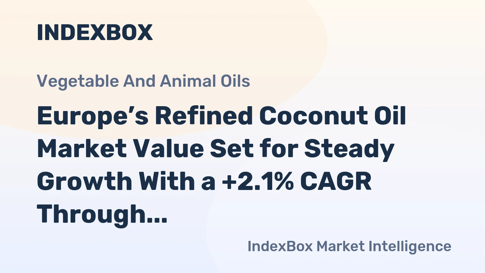 Europe’s Refined Coconut Oil Market Value Set for Steady Growth With a +2.1% CAGR Through 2035