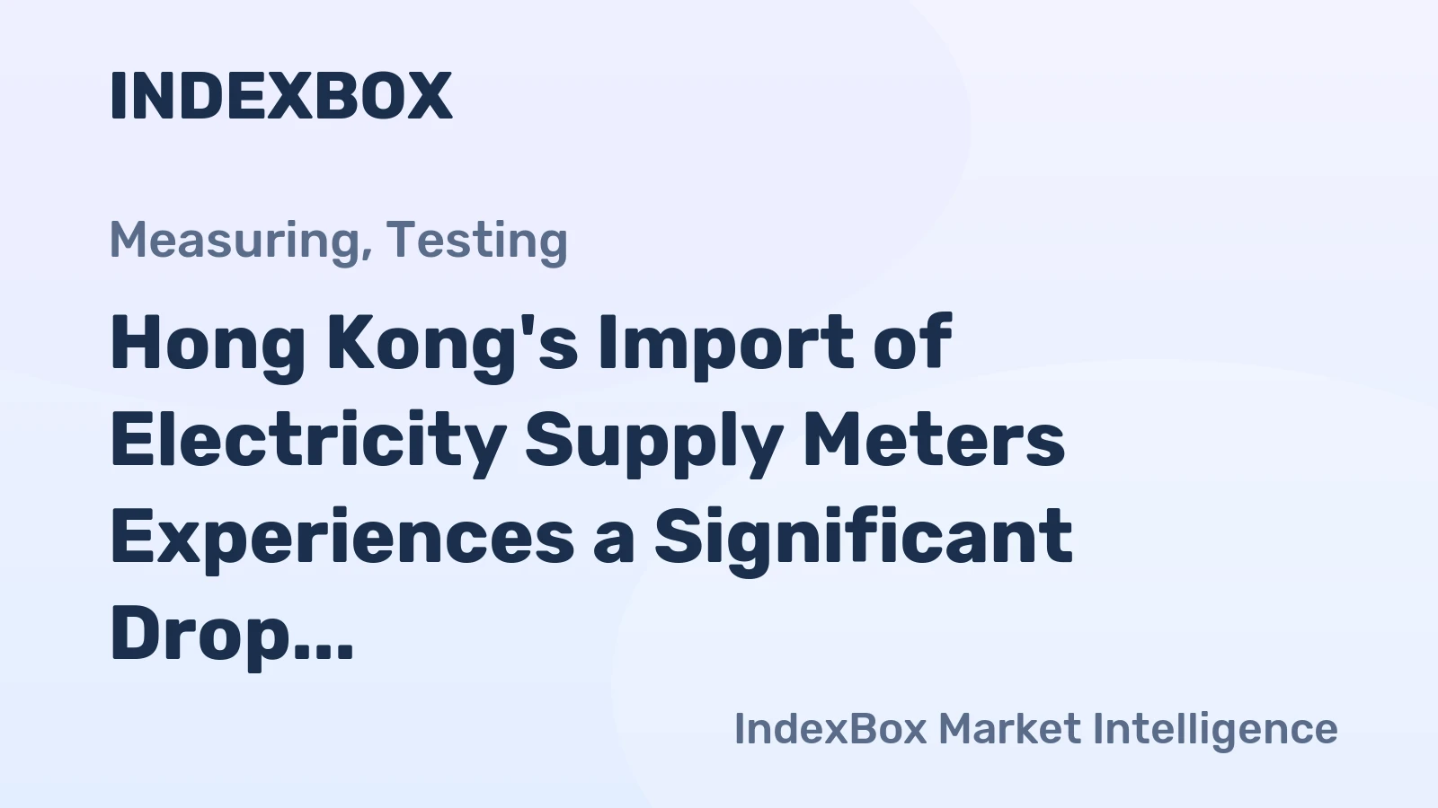 Hong Kong's Import of Electricity Supply Meters Experiences a Significant Drop to $28 Million in 2024