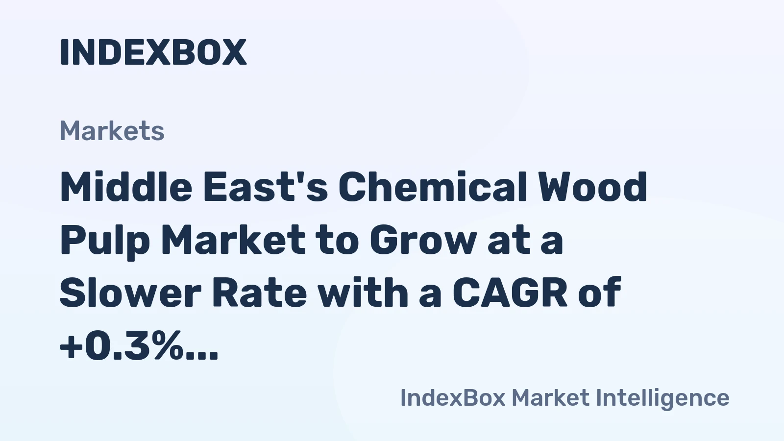 Middle East's Chemical Wood Pulp Market to Grow at a Slower Rate with a CAGR of +0.3% by 2035