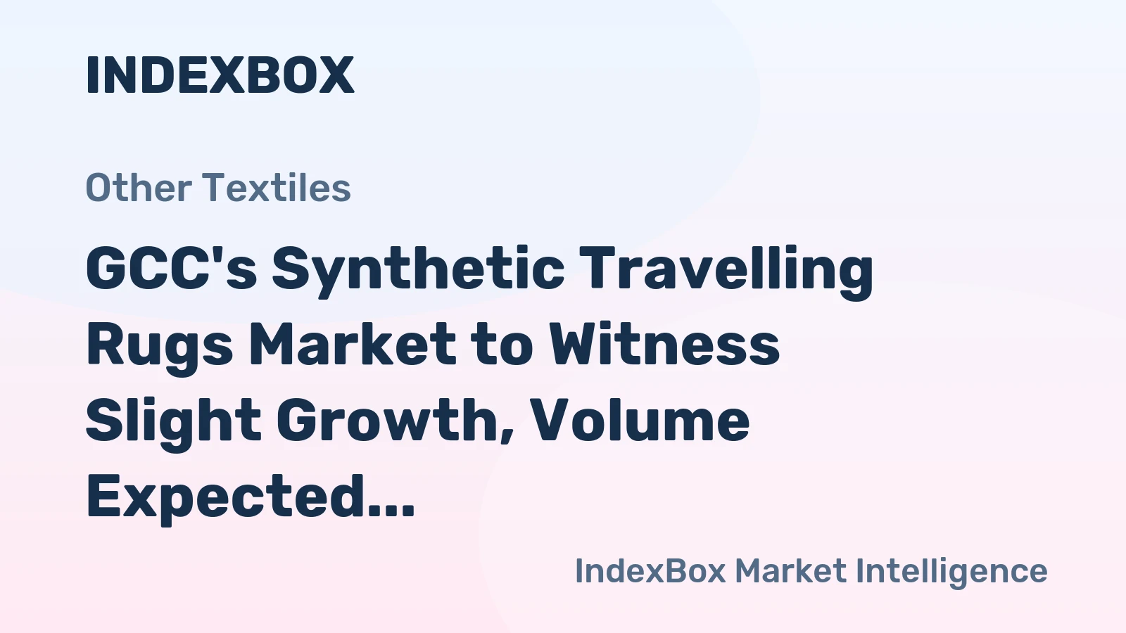 GCC's Synthetic Travelling Rugs Market to Witness Slight Growth, Volume Expected to Reach 87M Units by 2035