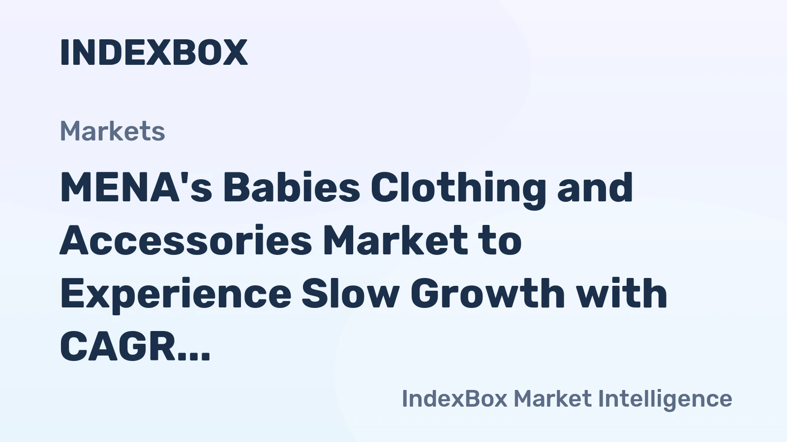 MENA's Babies Clothing and Accessories Market to Experience Slow Growth with CAGR of +0.5% from 2024 to 2035