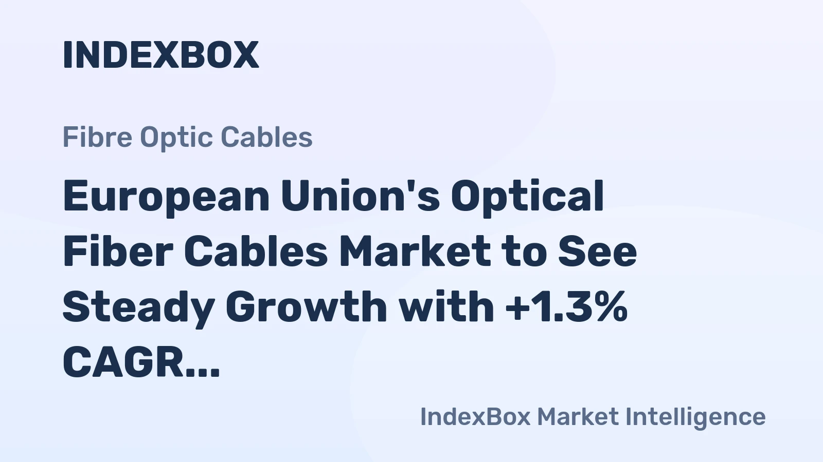 European Union's Optical Fiber Cables Market to See Steady Growth with +1.3% CAGR Over Next Decade