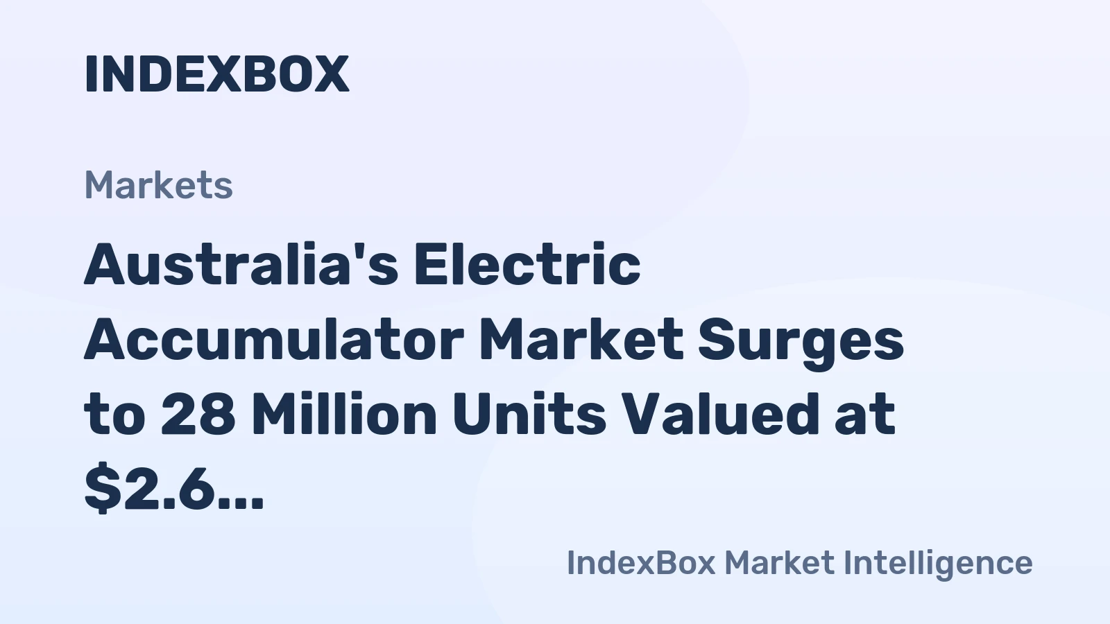 Australia's Electric Accumulator Market Surges to 28 Million Units Valued at $2.6 Billion
