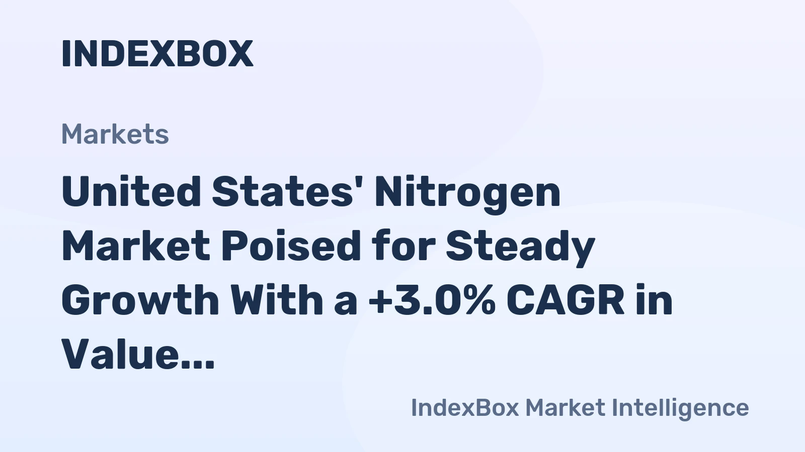 United States' Nitrogen Market Poised for Steady Growth With a +3.0% CAGR in Value
