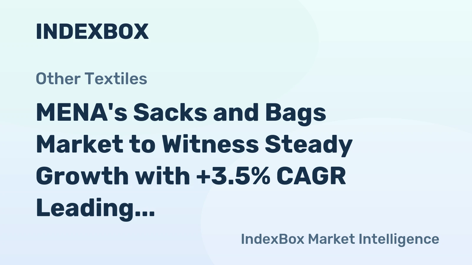 MENA's Sacks and Bags Market to Witness Steady Growth with +3.5% CAGR Leading to 675K Tons by 2035, Valued at $2.8B
