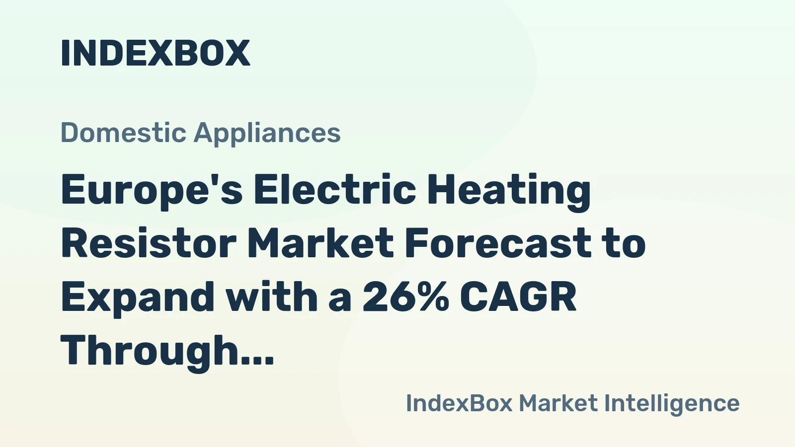 Europe's Electric Heating Resistor Market Forecast to Expand with a 26% CAGR Through 2035