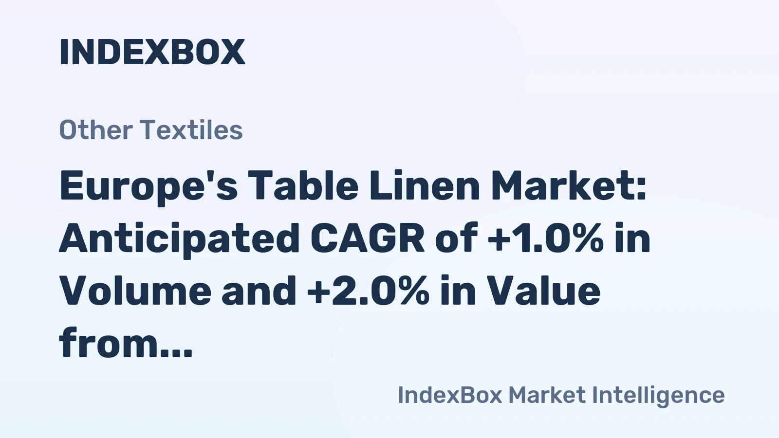 Europe's Table Linen Market: Anticipated CAGR of +1.0% in Volume and +2.0% in Value from 2024 to 2035