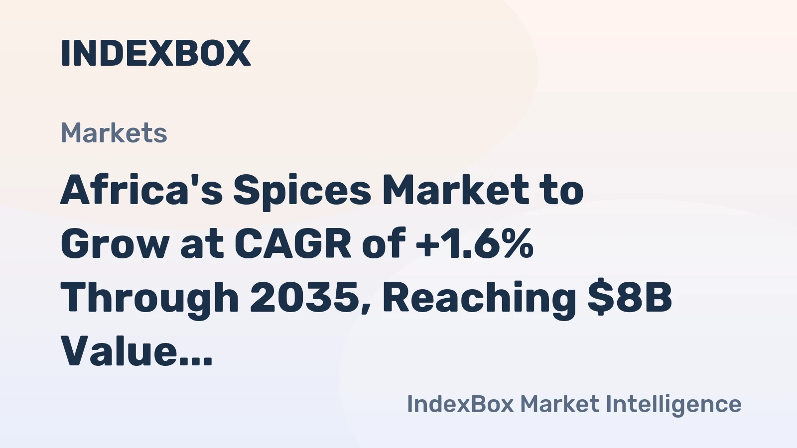 Africa's Spices Market to Grow at CAGR of +1.6% Through 2035, Reaching $8B Value