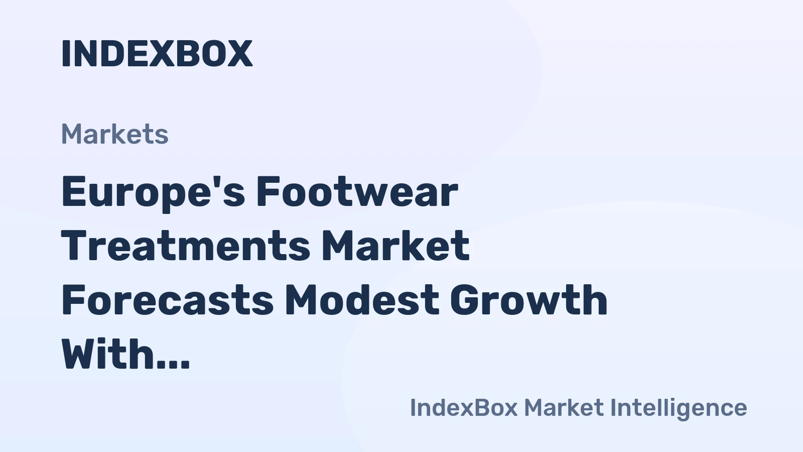Europe's Footwear Treatments Market Forecasts Modest Growth With a +1.7% CAGR in Value Through 2035