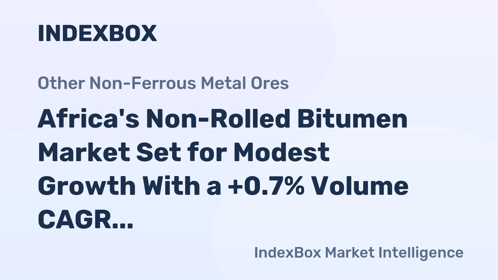 Africa's Non-Rolled Bitumen Market Set for Modest Growth With a +0.7% Volume CAGR Through 2035