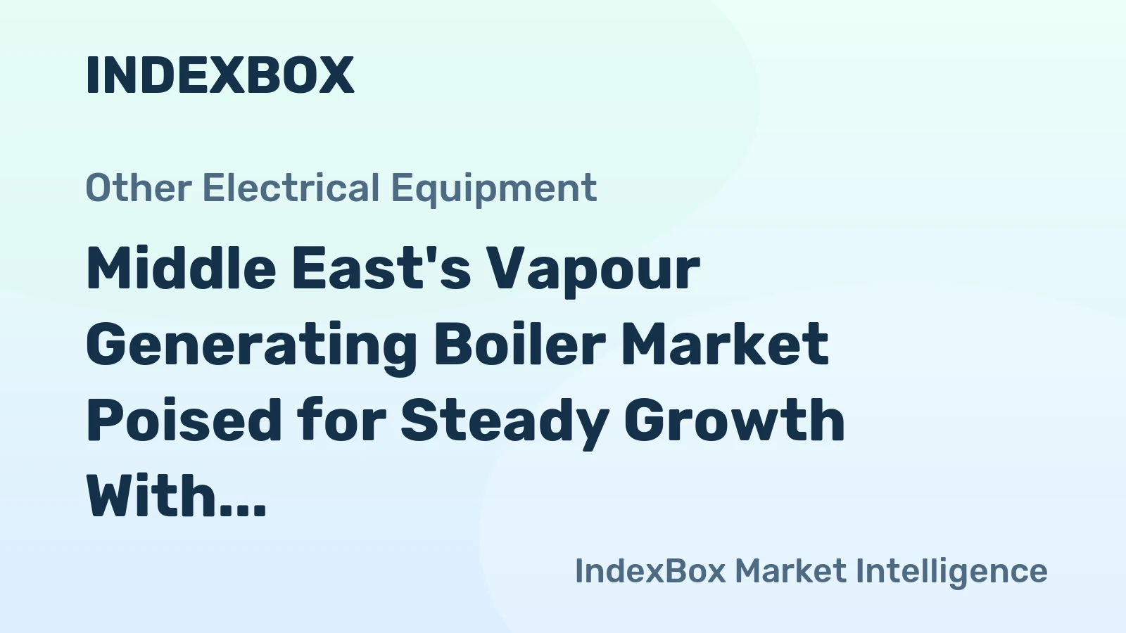Middle East's Vapour Generating Boiler Market Poised for Steady Growth With 55% Value CAGR Through 2035