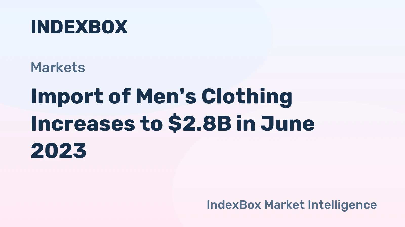 Import of Men's Clothing Increases to $2.8B in June 2023