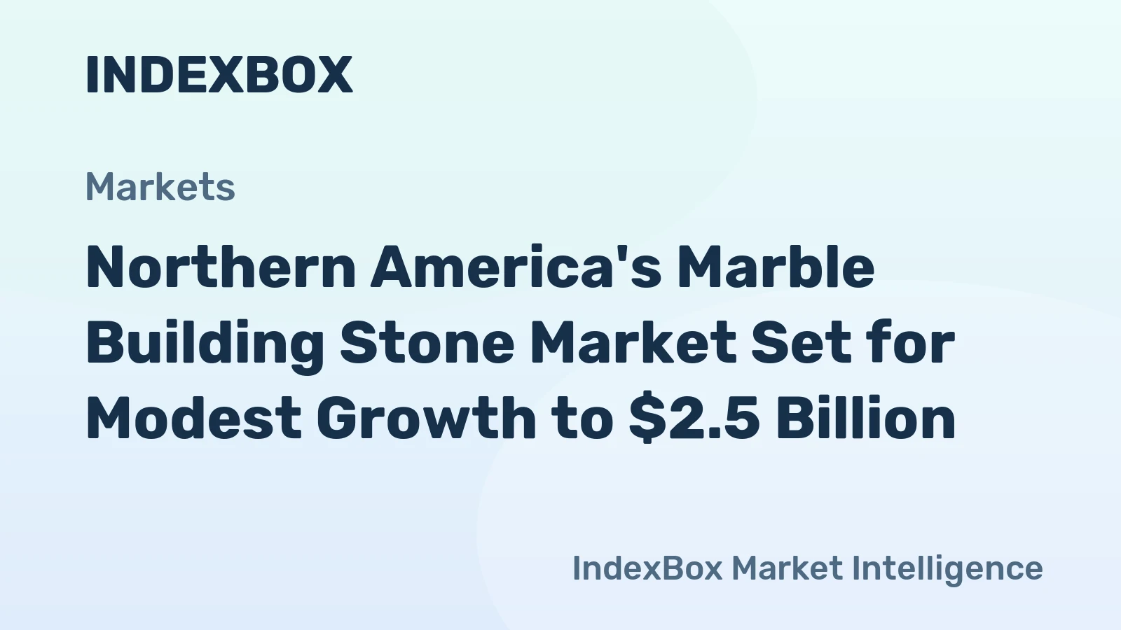 Northern America's Marble Building Stone Market Set for Modest Growth to $2.5 Billion