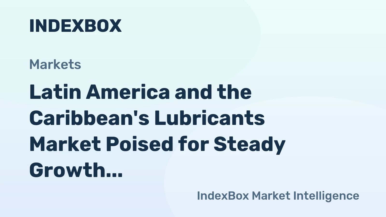 Latin America and the Caribbean's Lubricants Market Poised for Steady Growth With 1.4% CAGR Through 2035