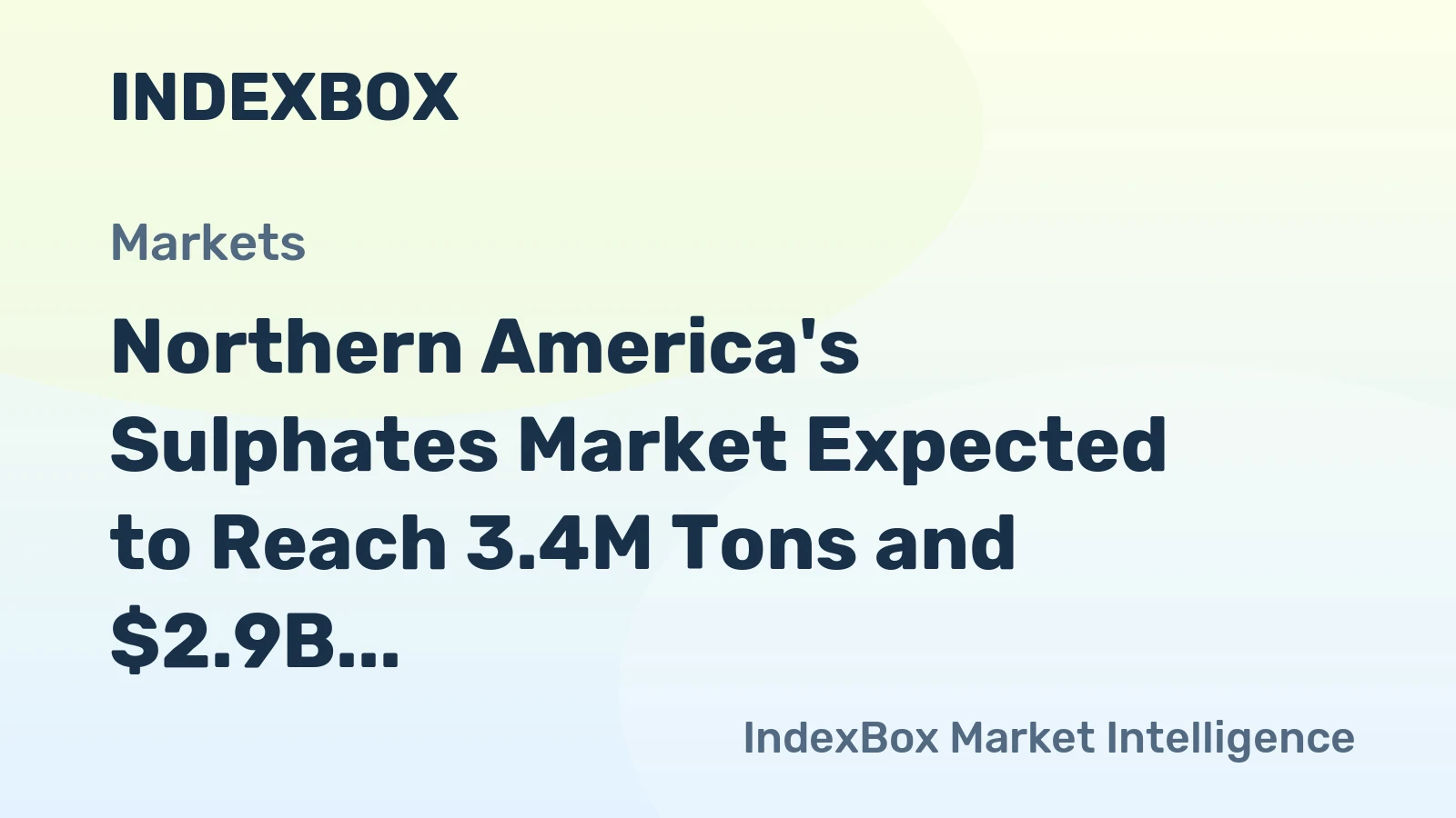 Northern America's Sulphates Market Expected to Reach 3.4M Tons and $2.9B by 2035