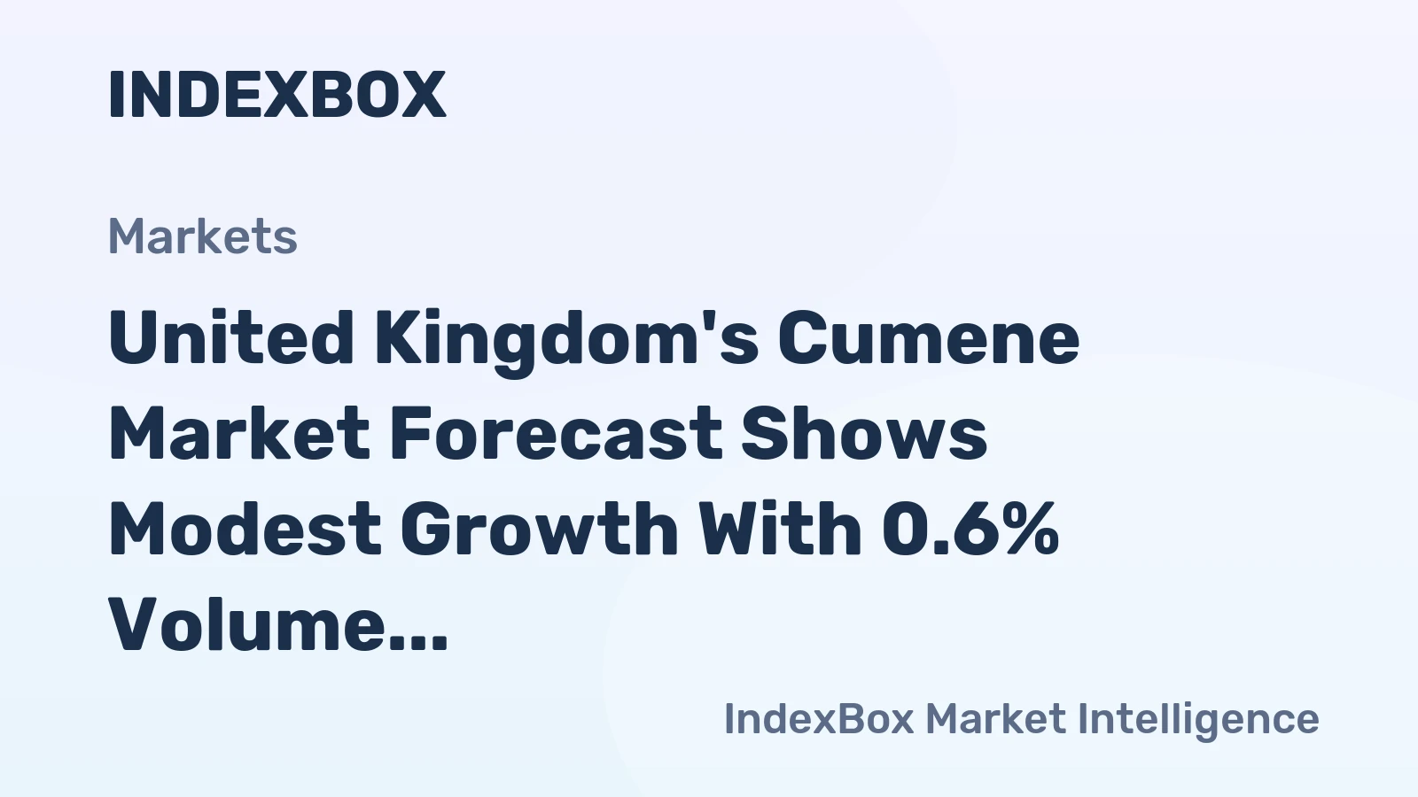 United Kingdom's Cumene Market Forecast Shows Modest Growth With 0.6% Volume CAGR