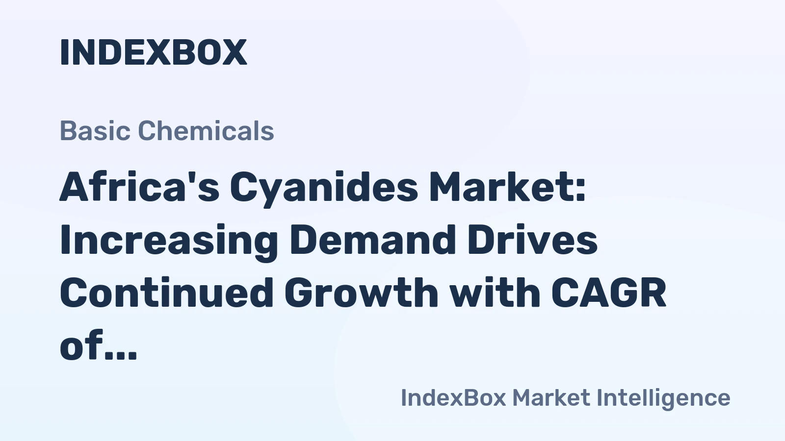 Africa's Cyanides Market: Increasing Demand Drives Continued Growth with CAGR of +1.9%