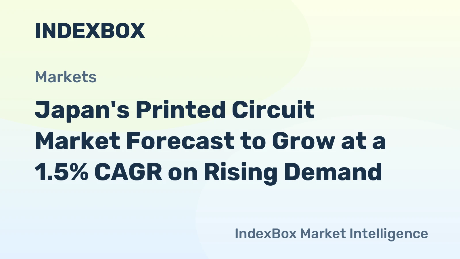 Japan's Printed Circuit Market Forecast to Grow at a 1.5% CAGR on Rising Demand