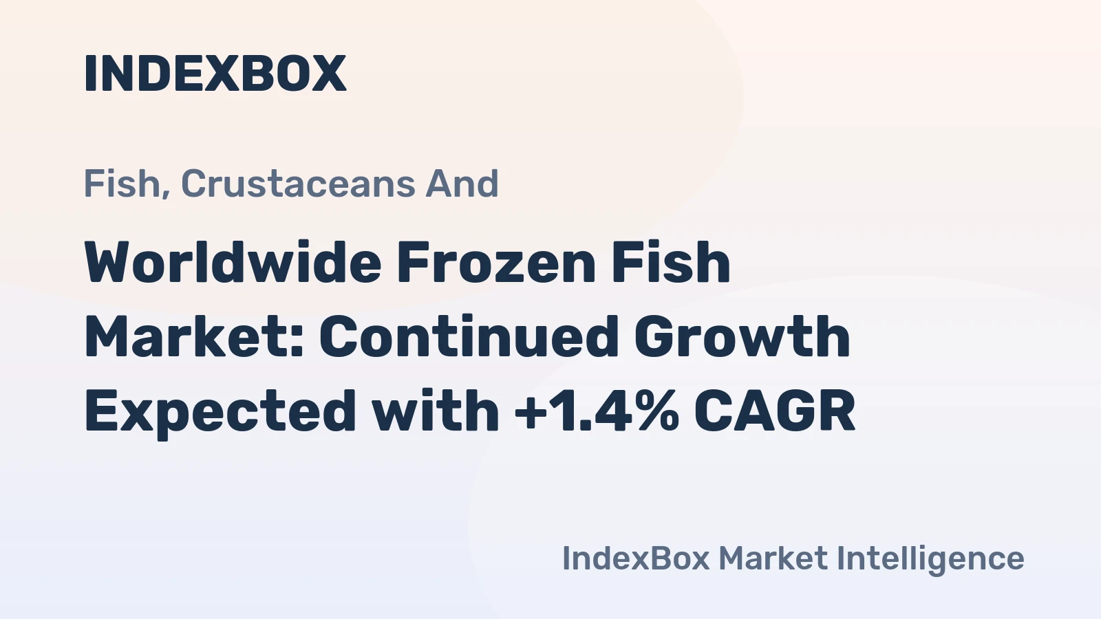 Worldwide Frozen Fish Market: Continued Growth Expected with +1.4% CAGR