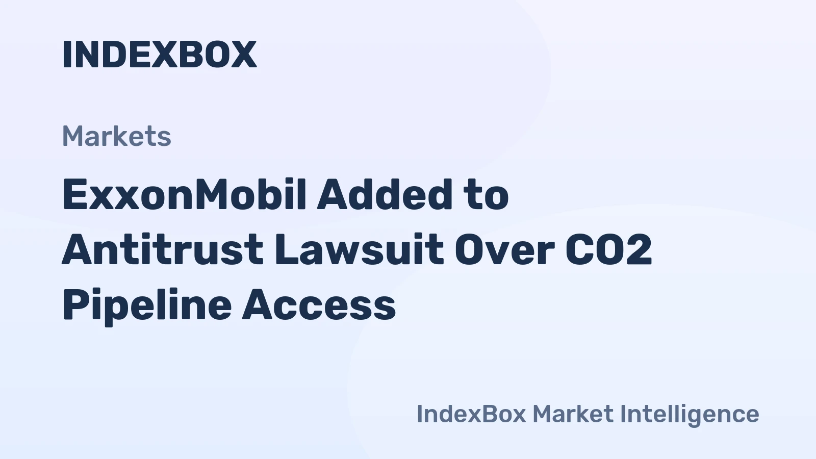 ExxonMobil Added to Antitrust Lawsuit Over CO2 Pipeline Access