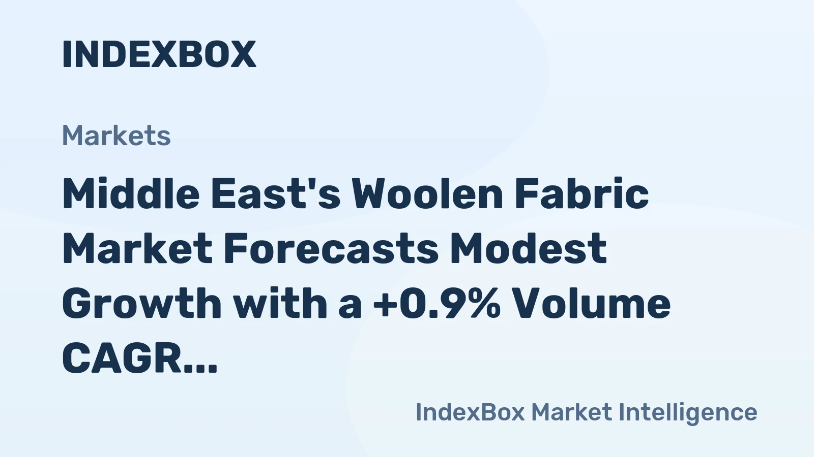 Middle East's Woolen Fabric Market Forecasts Modest Growth with a +0.9% Volume CAGR
