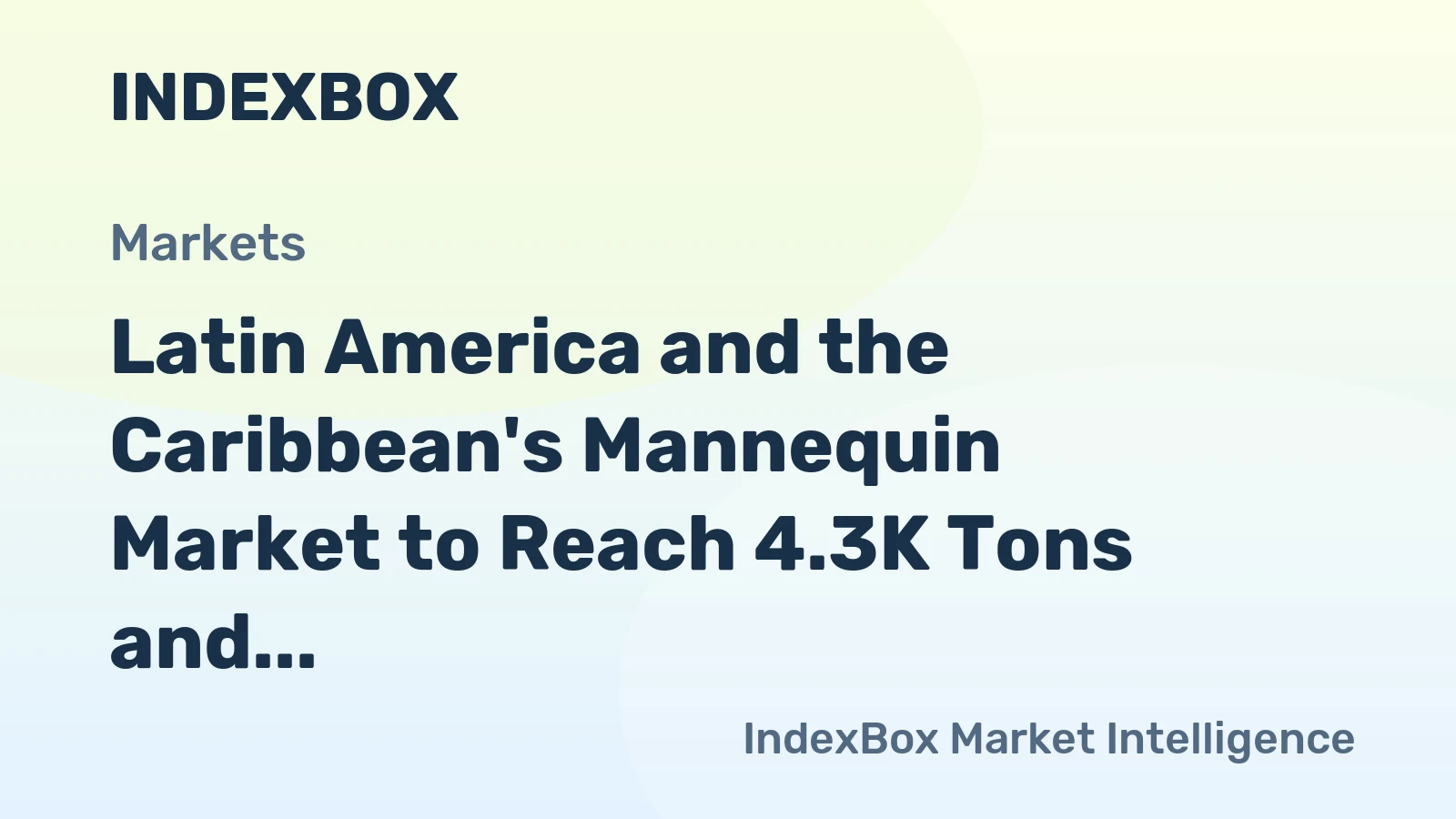 Latin America and the Caribbean's Mannequin Market to Reach 4.3K Tons and $479M by 2035
