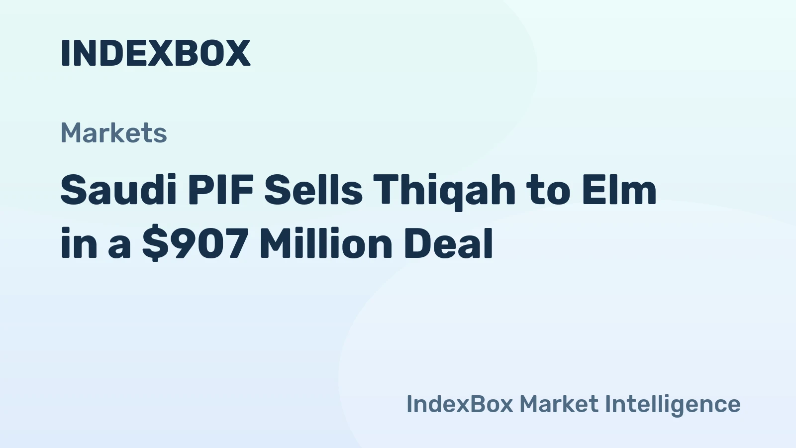 Saudi PIF Sells Thiqah to Elm in a $907 Million Deal