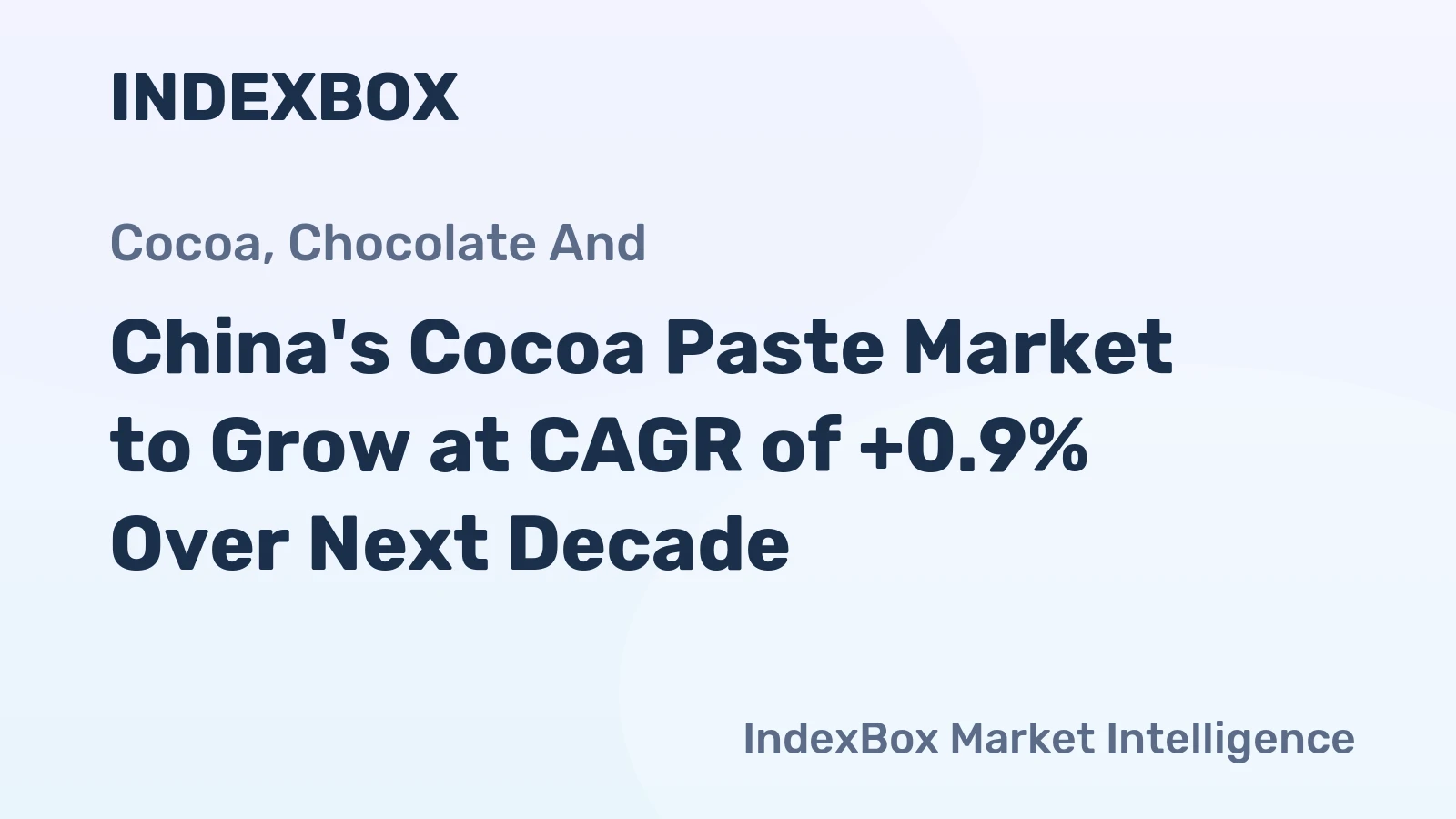 China's Cocoa Paste Market to Grow at CAGR of +0.9% Over Next Decade