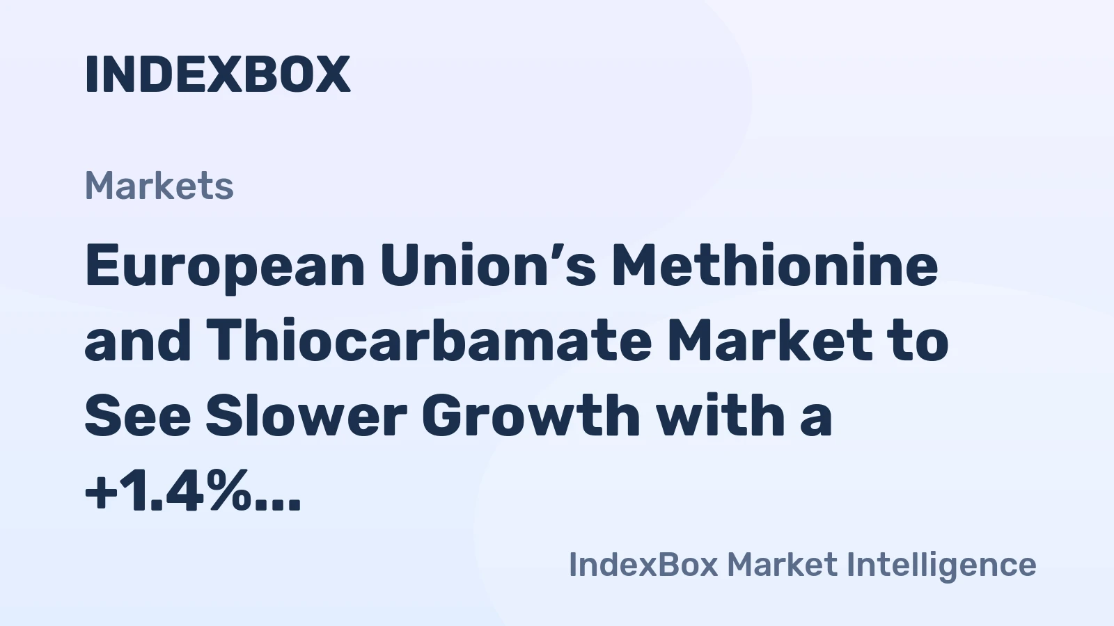 European Union’s Methionine and Thiocarbamate Market to See Slower Growth with a +1.4% CAGR
