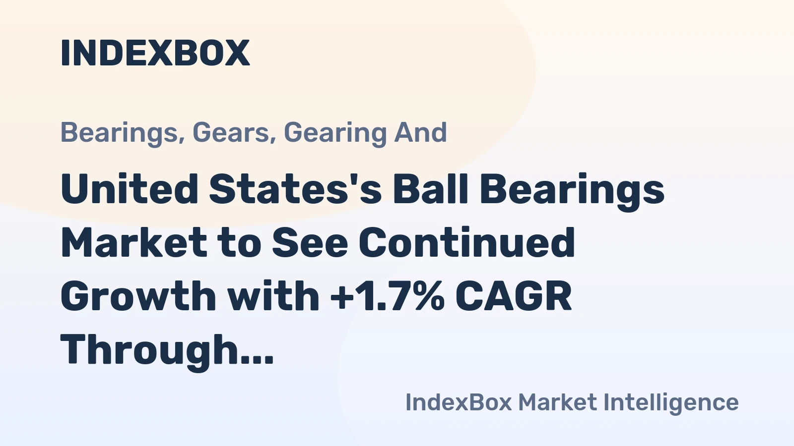 United States's Ball Bearings Market to See Continued Growth with +1.7% CAGR Through 2035
