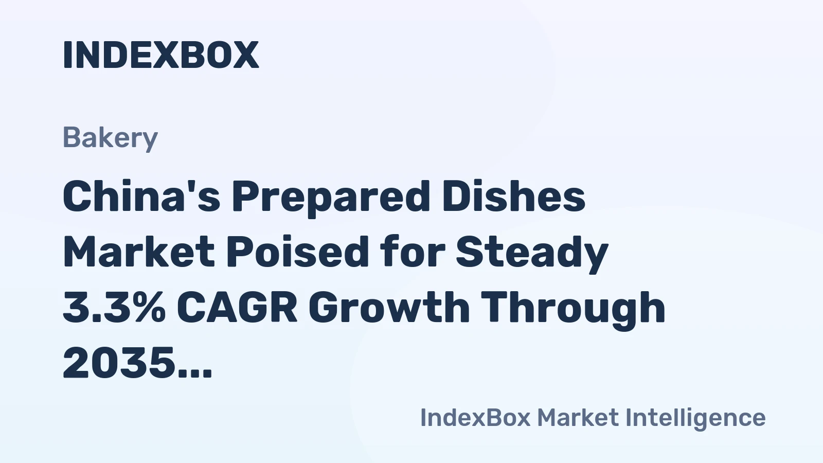 China's Prepared Dishes Market Poised for Steady 3.3% CAGR Growth Through 2035