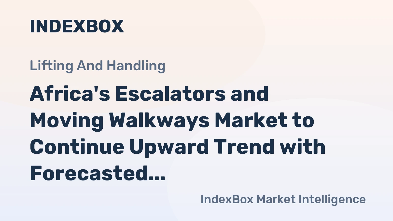 Africa's Escalators and Moving Walkways Market to Continue Upward Trend with Forecasted 20K Units and $384M Value by 2035