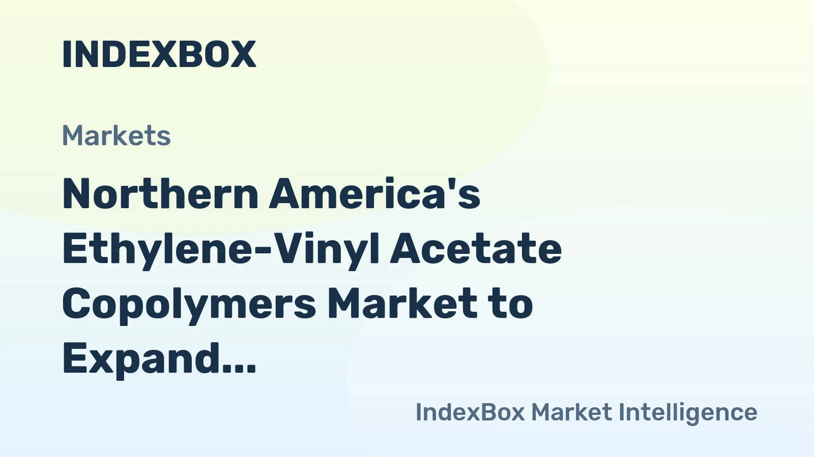 Northern America's Ethylene-Vinyl Acetate Copolymers Market to Expand With a 1.2% CAGR